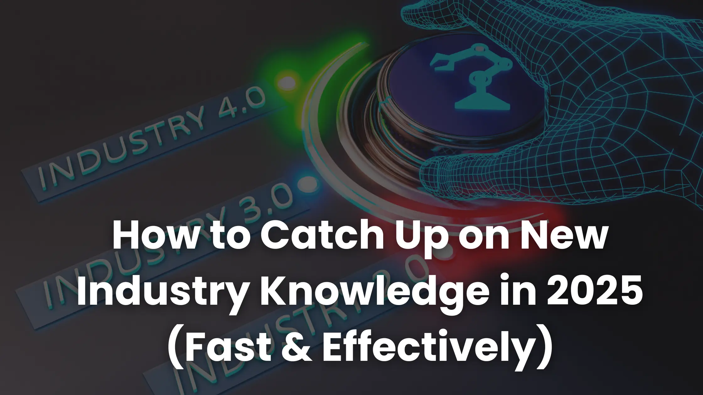 How to Catch Up on New Industry Knowledge in 2025 (Fast & Effectively) | Coursebox AI